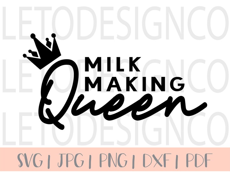 Milk Making Queen SVG Breastfeeding SVG Motherhood Svg - Etsy