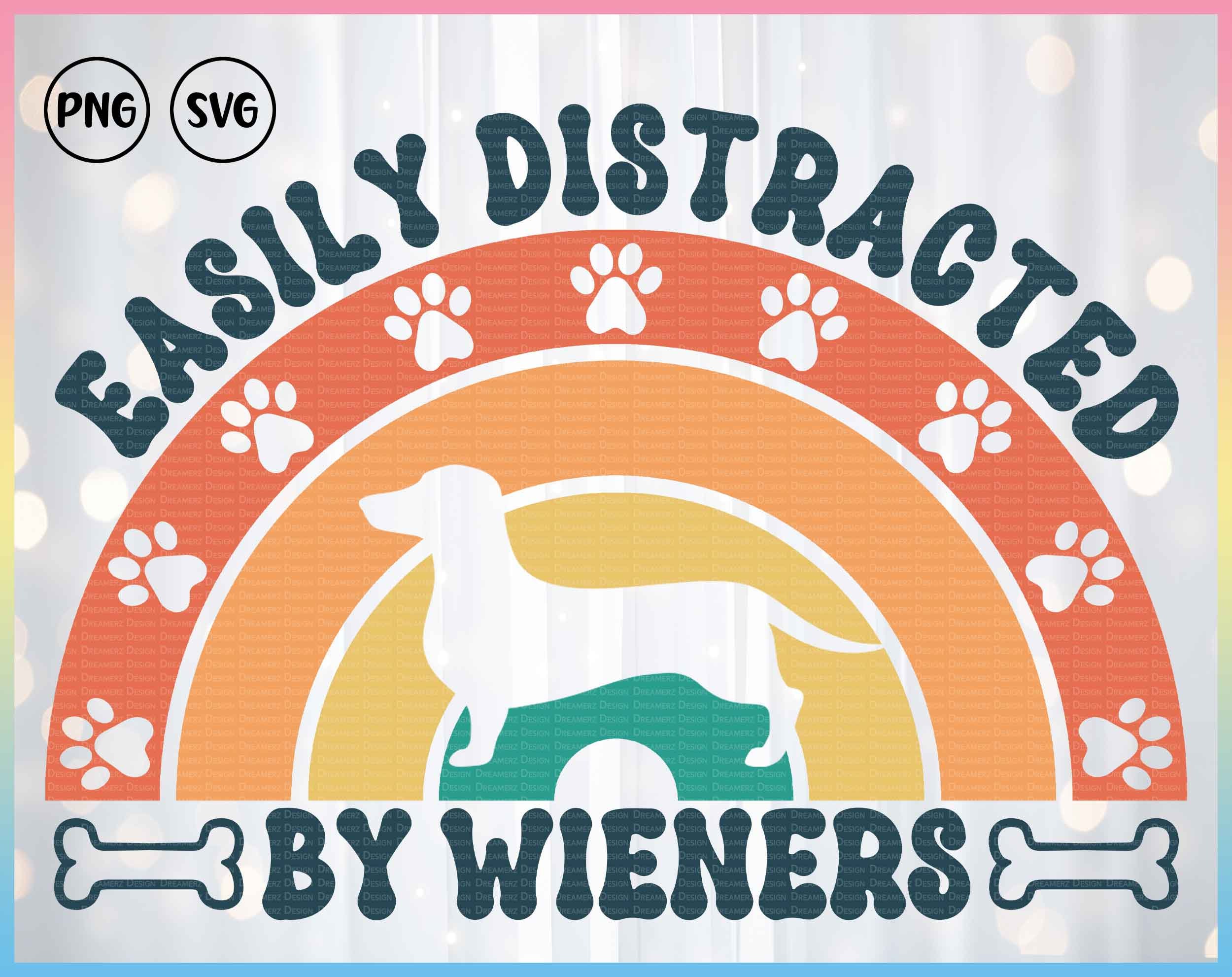Dachshund Dog Svg Easily Distracted by Weiners Png for - Etsy