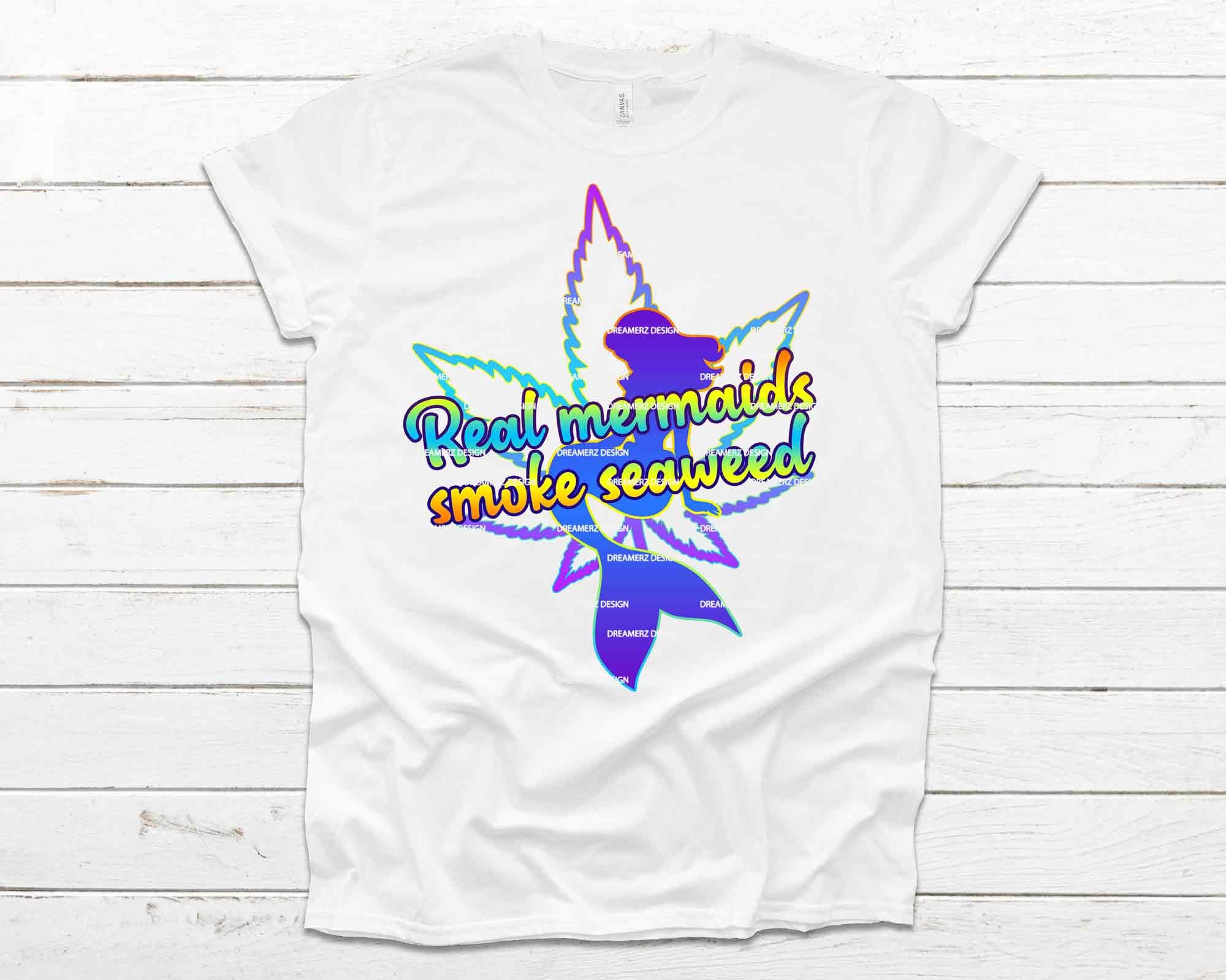 Real Mermaids Smoke Seaweed SVG, Stoner PNG (digital Download) - Etsy