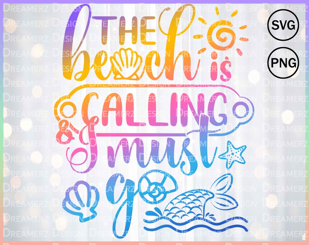 La playa me llama y debo ir svg, Sublimación de sirena png, Modo de ...