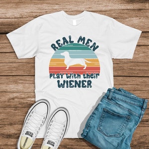 Real Men Play With Their Weiner Svg, Funny Dachshund Sticker Png for ...