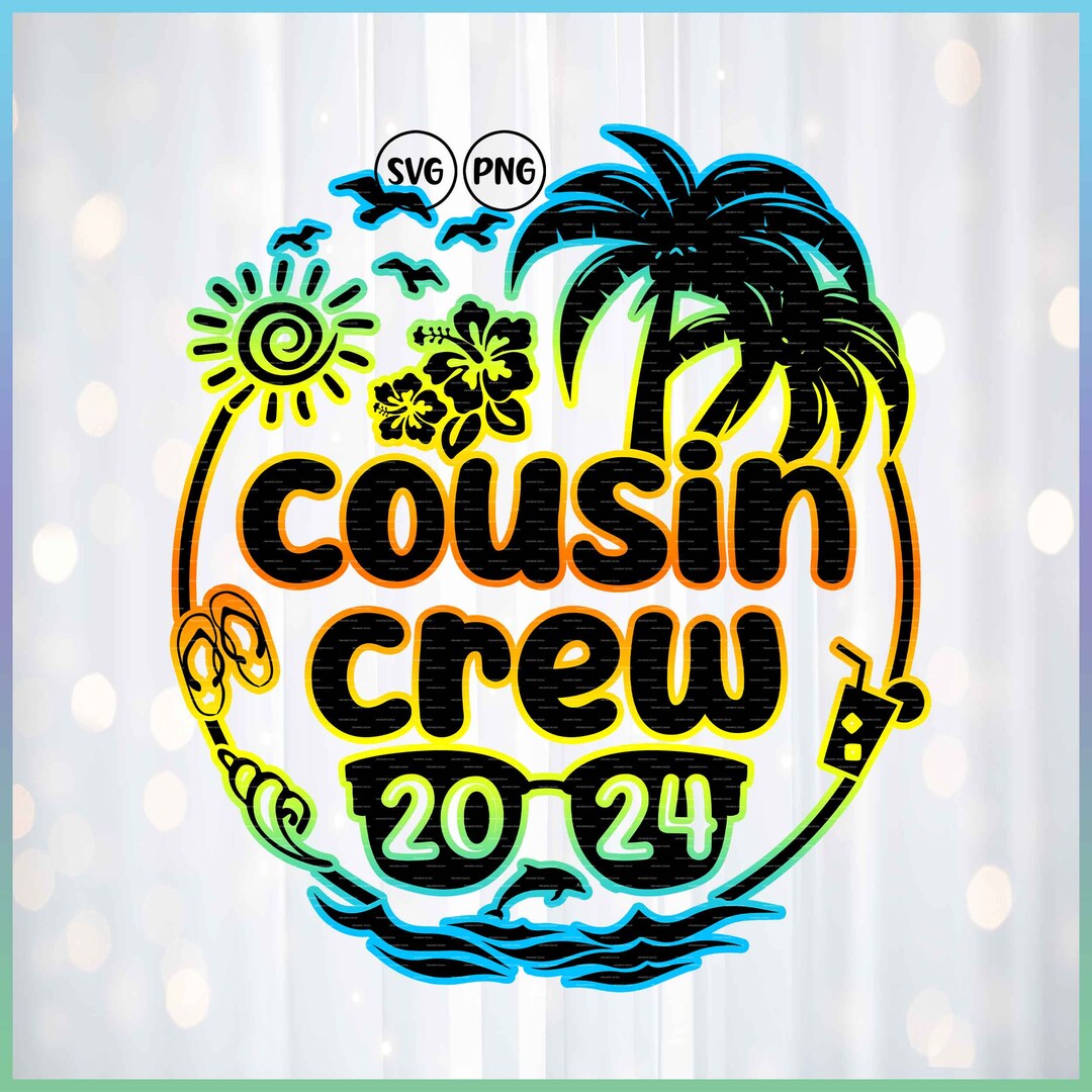 Cousin Crew 2024 Vacation Png, Cousins Trip 2024 Svg, Cousins Weekend ...