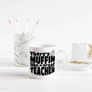 There's Muffin Like a Great Teacher Svg, Funny Teacher Gifts Daycare ...