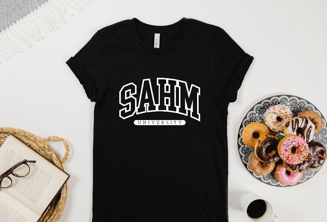 SAHM University Stay at Home Mom Shirt Fun Mom Shirt - Etsy