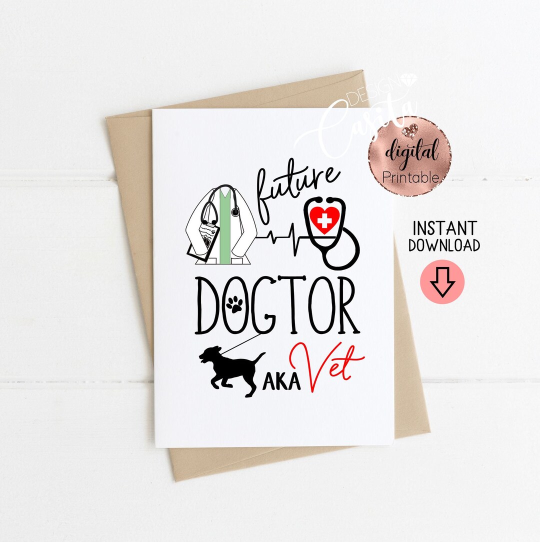 Future Dogtor Aka Vet Printable 5x7 Folded Greeting Card,vet Student ...