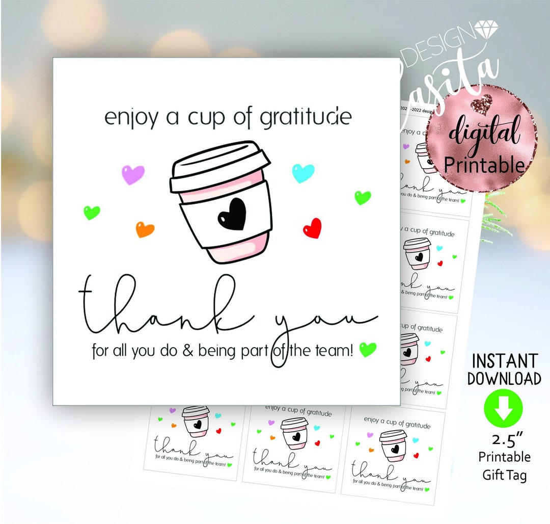 Staff Appreciation Coffee Printable Favor Gift Tag,cup of Gratitude ...