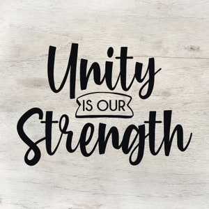 Unity is Our Strength, We're All Together, Unite as One, Positive ...