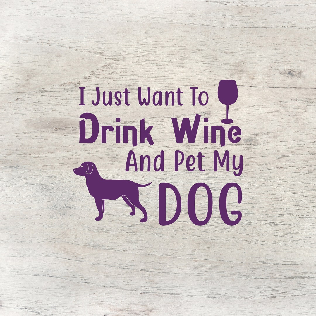 Decal for Wine and Dog Lovers, Home Decals, Wine Lover, Vinyl Decals ...