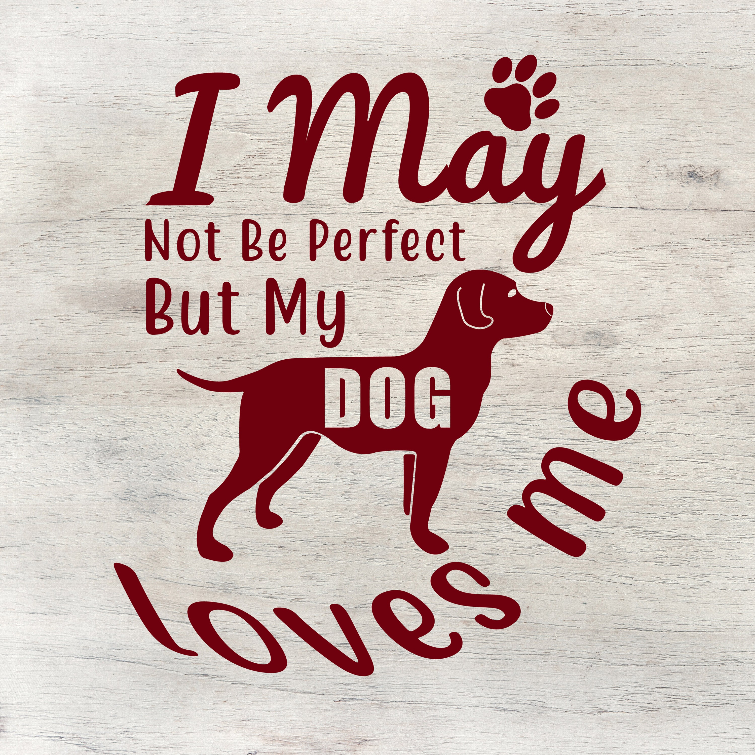 I May Not Be Perfect but My Dog Loves Me, Heart, Vinyl Decal, Tumbler ...