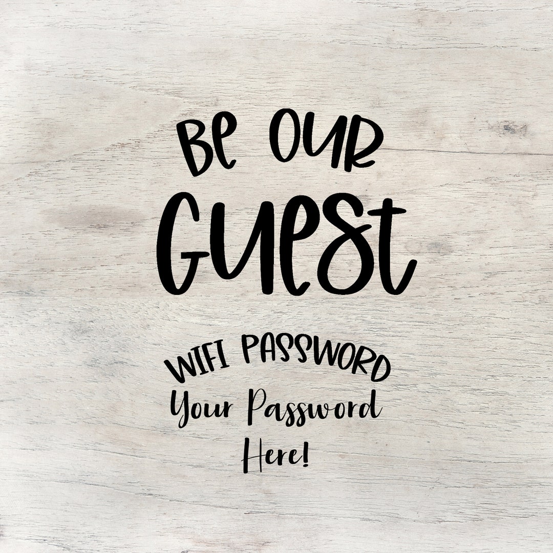 Be Our Guest, Welcome Sign, Free Wifi, Internet Password, Wifi Sign for ...