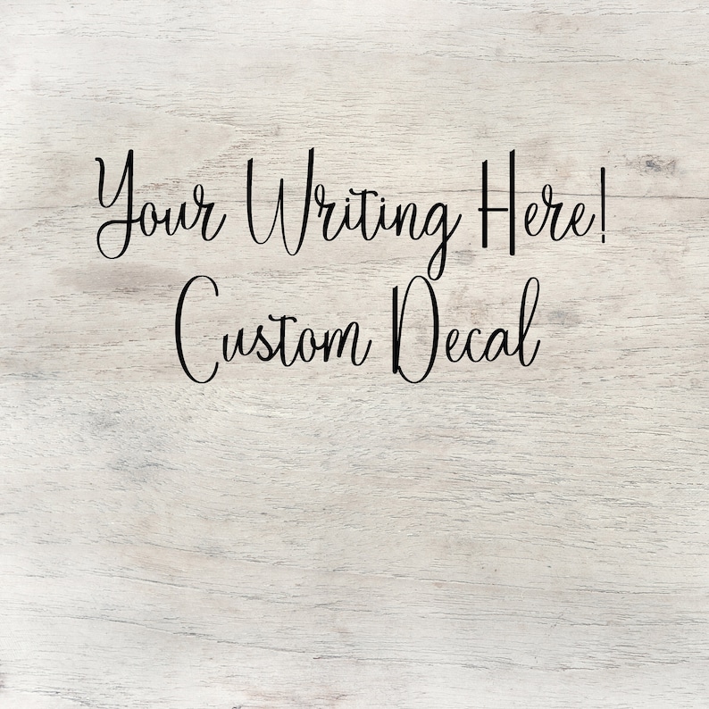 Custom Vinyl Decal Personalized Decals Create Your Own - Etsy