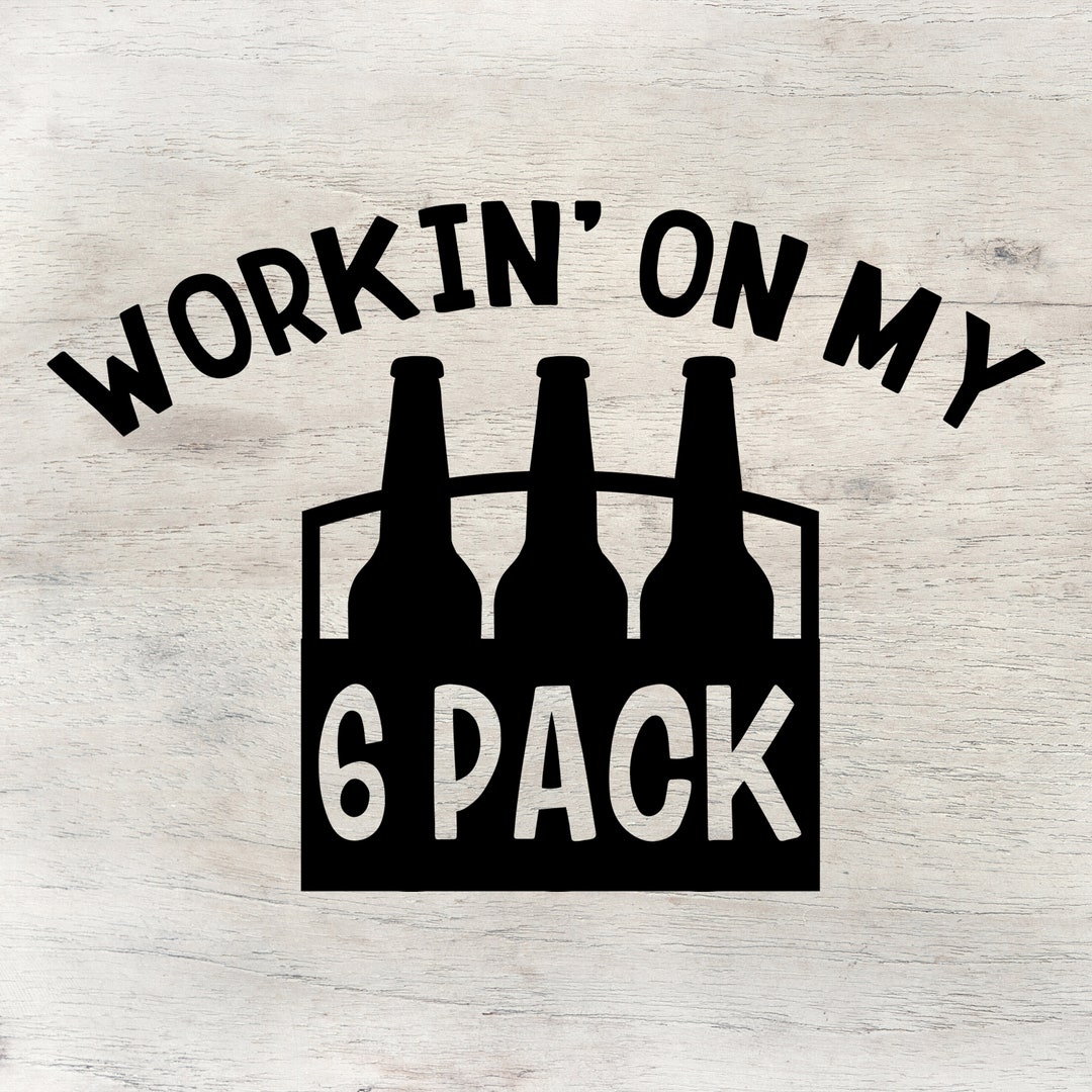 Workin' on My 6 Pack, Funny Beer Decal, Drinking Gifts, Beer Lovers ...
