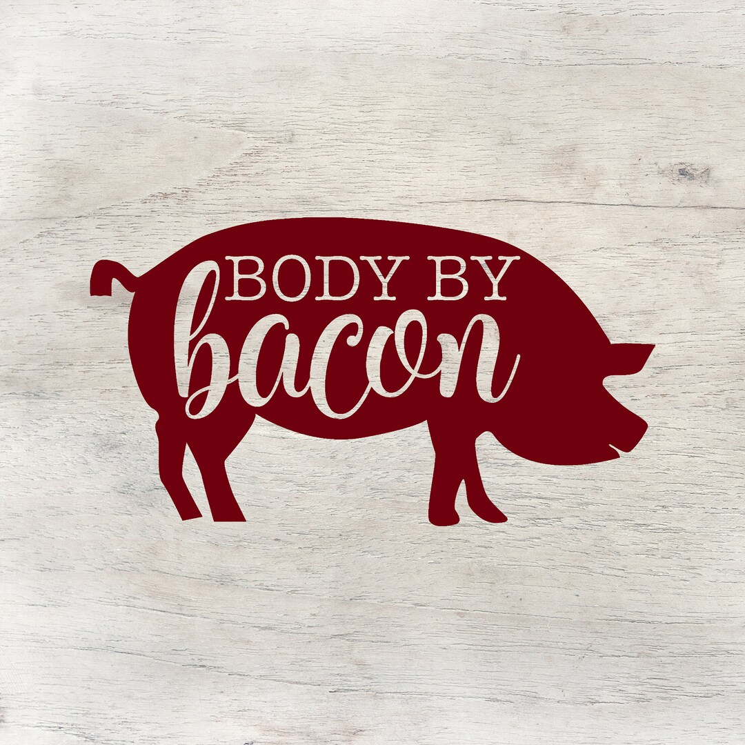 Body by Bacon, Pig Decor, Pig Lovers Gift, Bacon Lover, Funny Kitchen ...