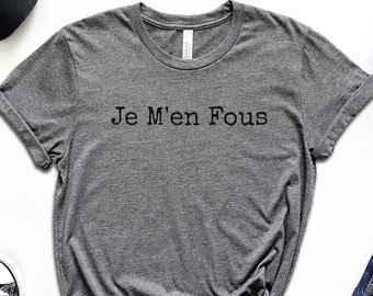 Je M'en Fous Shirt - Etsy