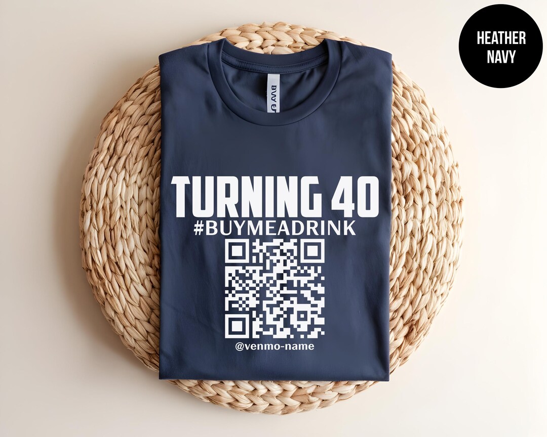 Turning 40 Shirt, Buy Me A Drink, 40th Birthday Gift, Custom Birthday ...