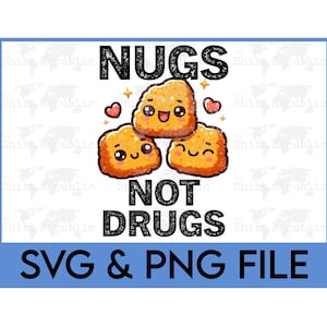 Nugs Not Drugs SVG, Chicken Nugget SVG, Birthday Kids Png, Chicken ...