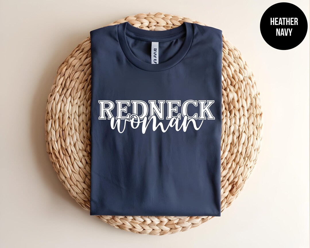Redneck Woman, Redneck Gift, Southern Belle, Cowgirl Shirt, Country ...
