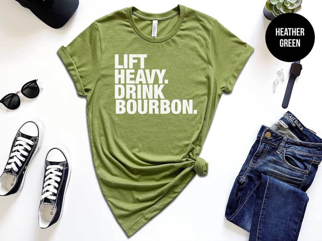 Lift Heavy Drink Bourbon, Funny Bourbon Gifts, Bourbon Trail, Whiskey ...