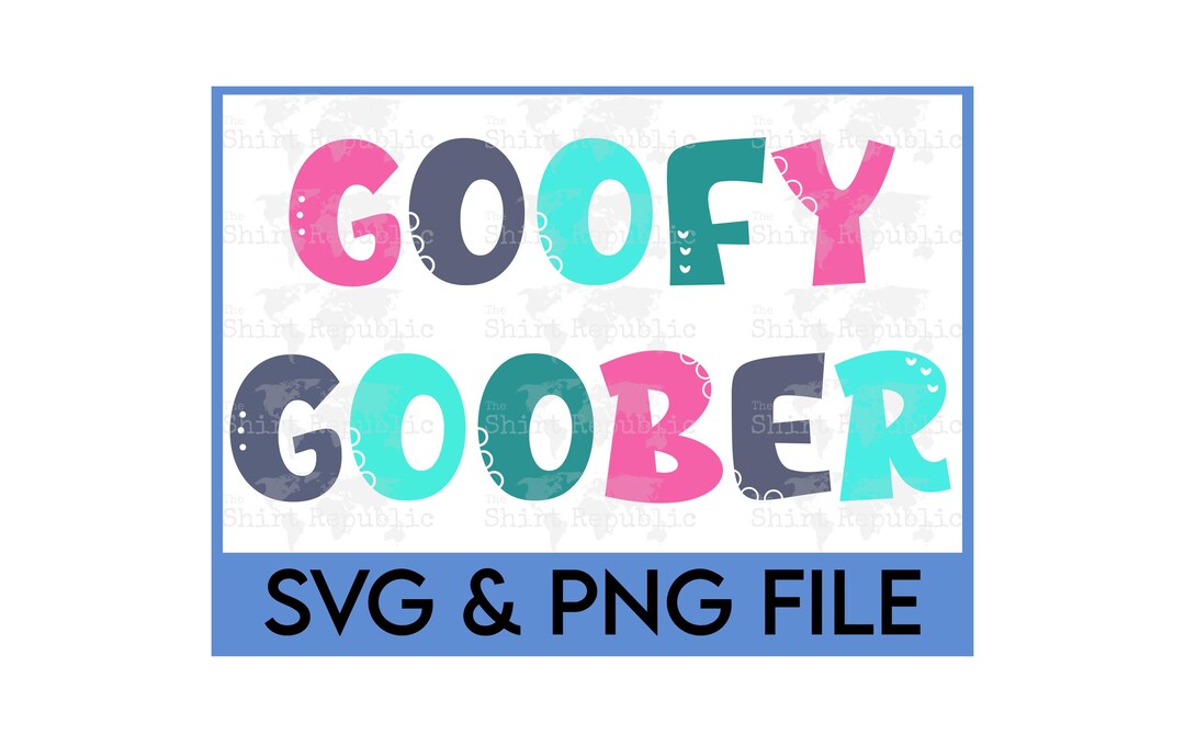 Goofy Goober, Silly Quote PNG, Funny Digital, Trendy Humor Cut, Retro ...