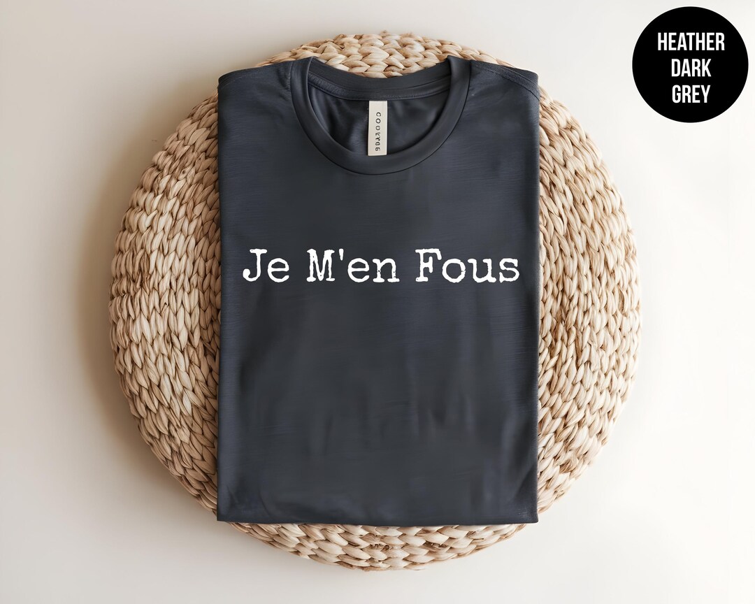 French Saying, Je Men Fous, French Quote, French Language Gift, French ...