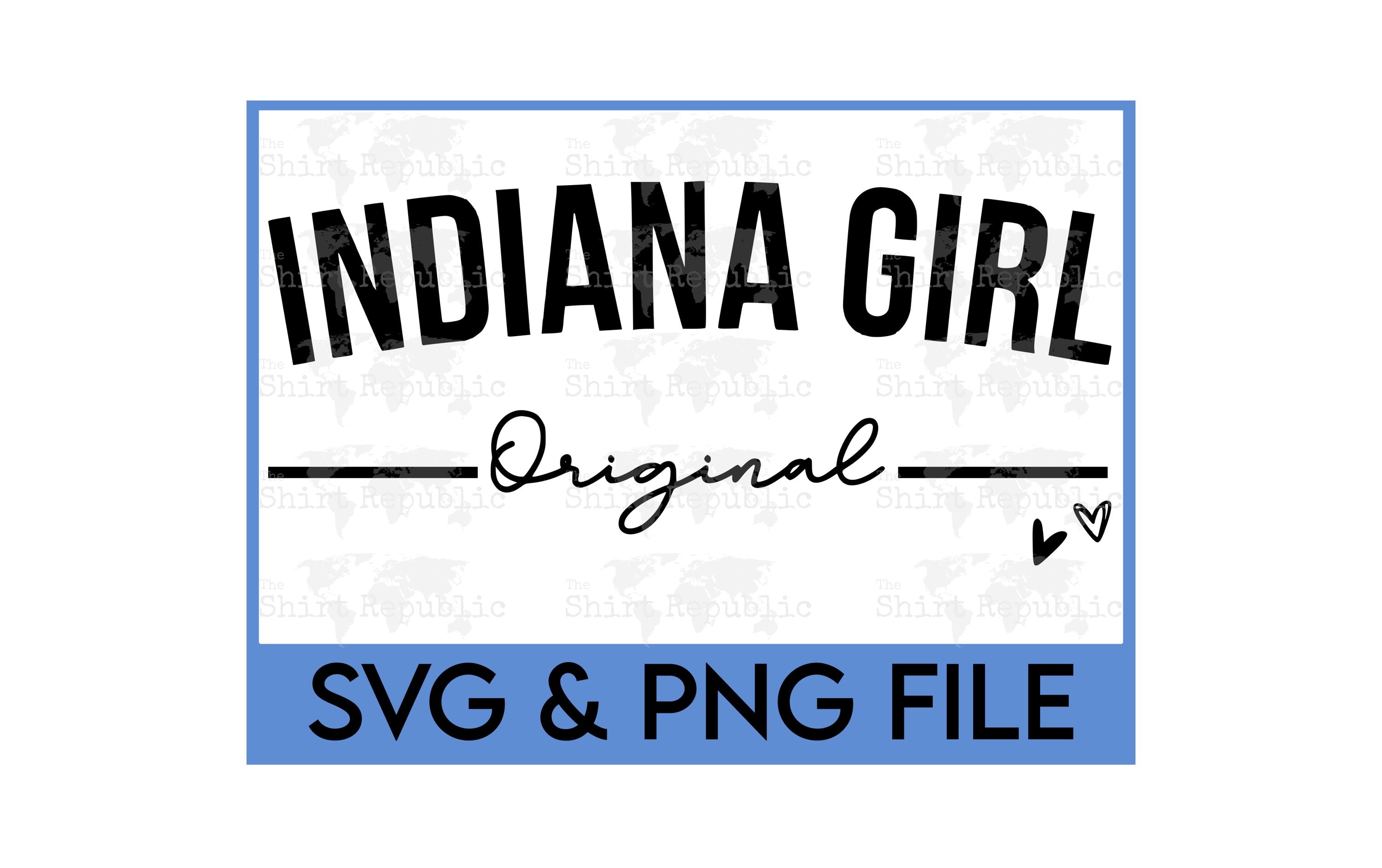 Indiana Girl, Indiana SVG, Indiana Love, Indiana College, Indiana ...