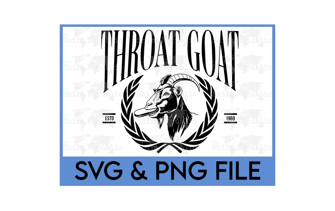 Throat Goat SVG, Weiner PNG, Dank Meme, Adult Humor, Dirty Humor ...