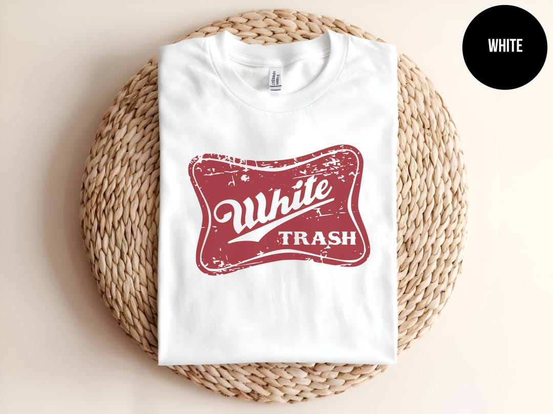 White Trash Shirt, Funny Redneck Tee, Cute Mullet, Trailer Park ...