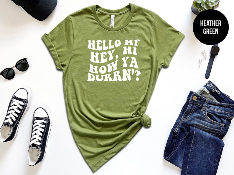 Hello MF Hey Hi How Ya Durrn Viral Shirt Meme Shirt Womens - Etsy