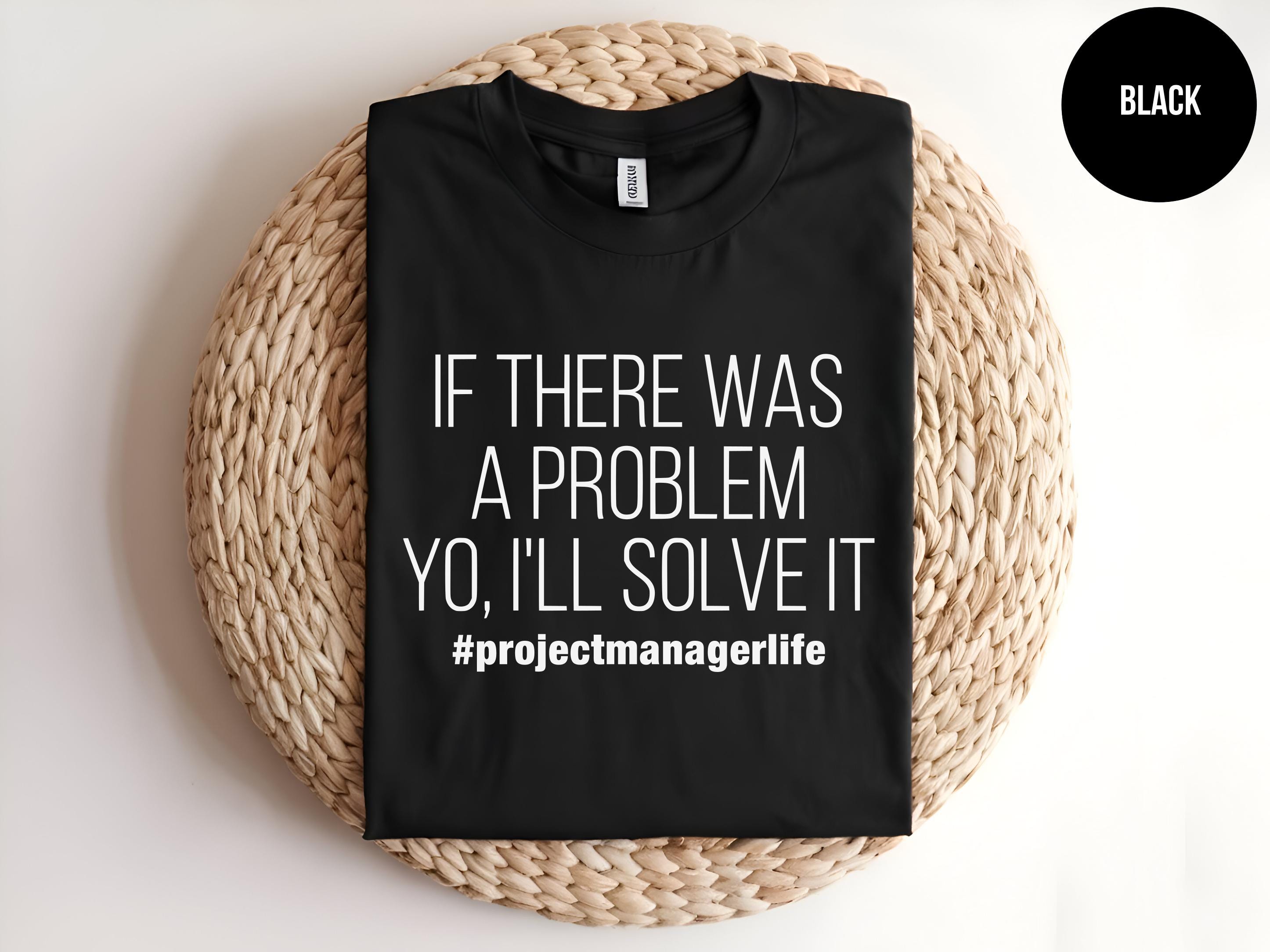 Project Management, PM Gift, Project Manager Gift, Office Shirt, Office ...