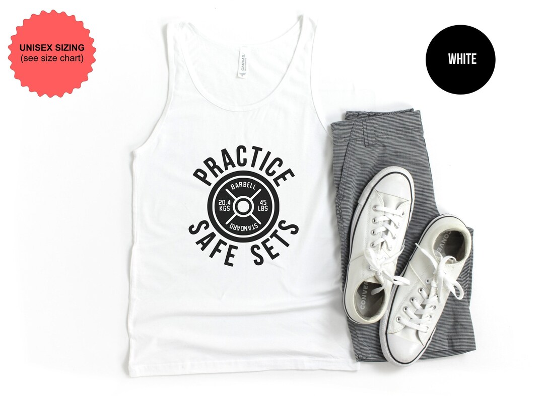 Practice Safe Sets, Iron Tank, Lift Heavy, Muscle Tank Top, Hardest ...