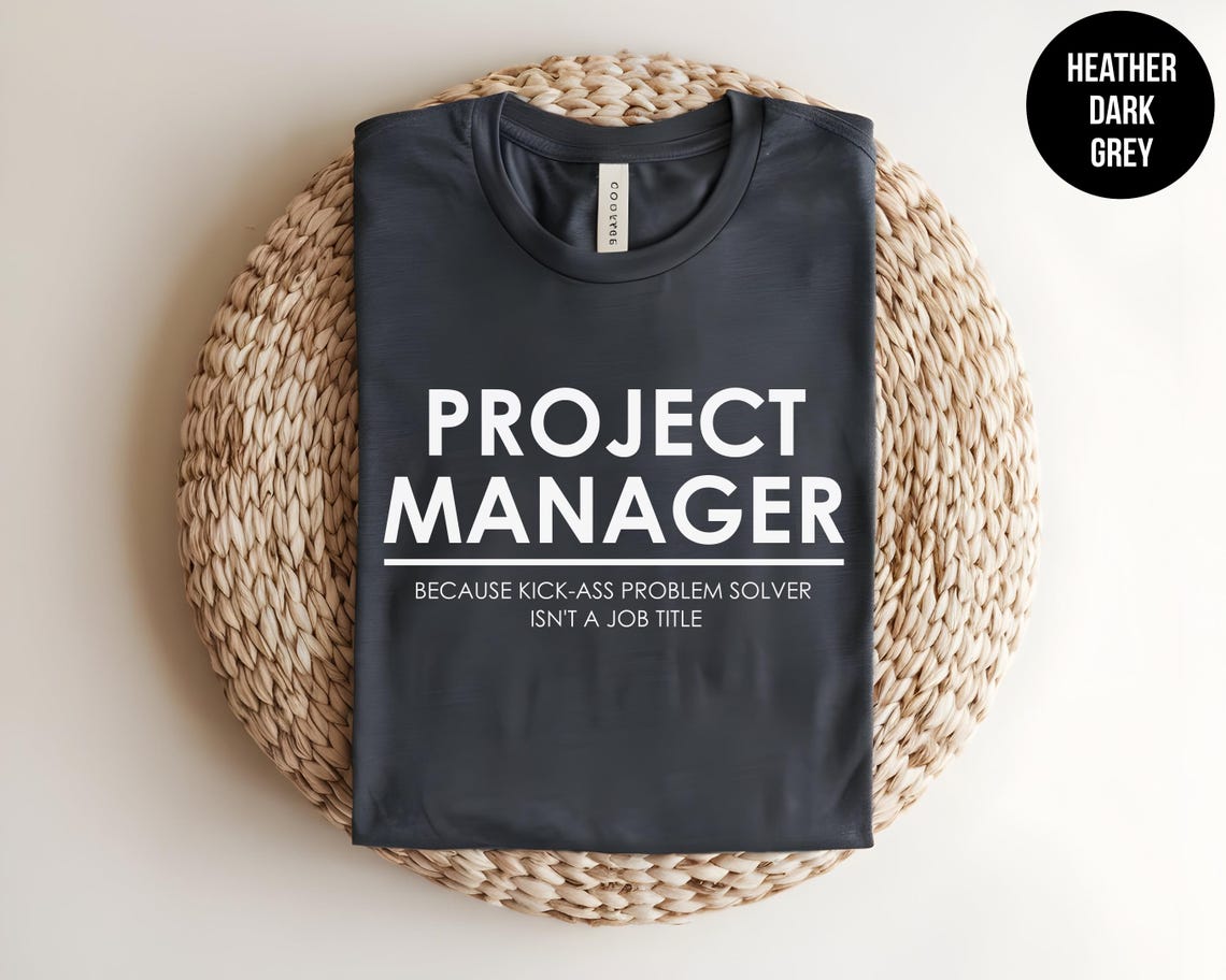 Project Manager Shirt, Project Management, PM Gift, Project Manager ...