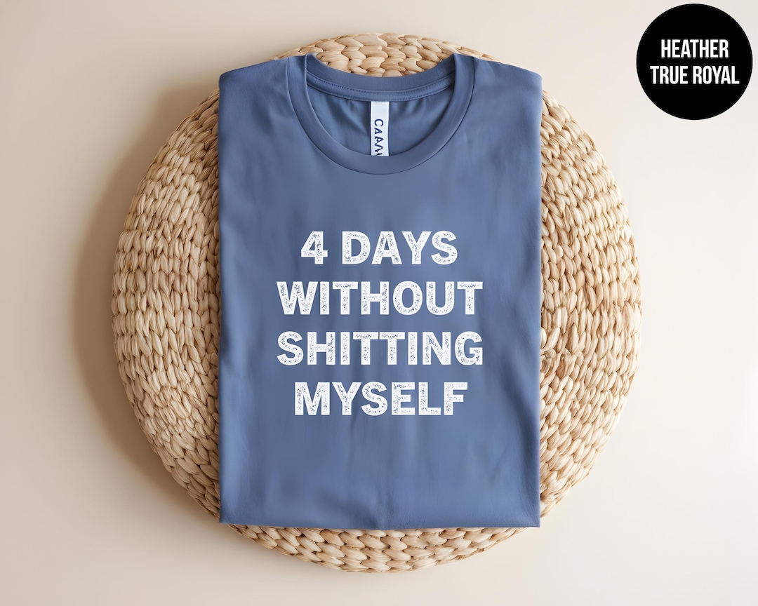 Embarrassing Shirt, Shit Myself, Poop Humor, Adult Joke, Offensive ...
