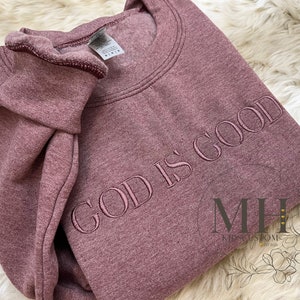 Embroidered God is Good Sweatshirt, Embroidered Christian Sweatshirt ...