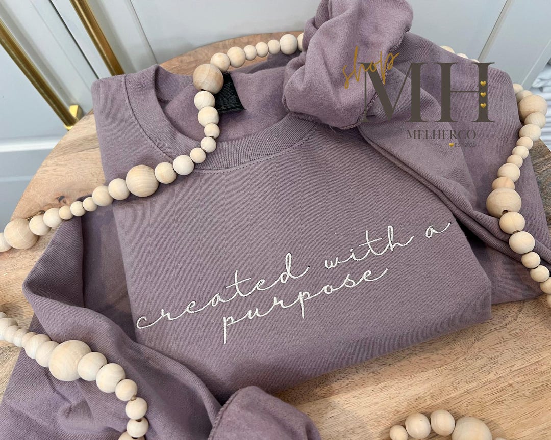 Embroidered Created With A Purpose Sweatshirt, Christian Sweatshirt ...