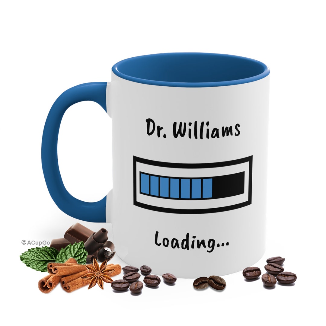 Doctor Blue Loading Coffee Cup Design, Select 11oz Ceramic Mug Color ...