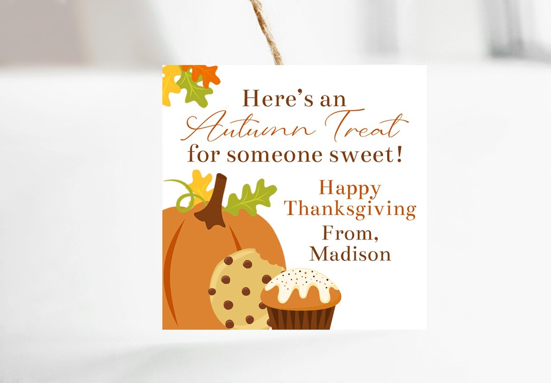 Editable Thanksgiving Treat Tag, an Autumn Treat for Someone Sweet ...