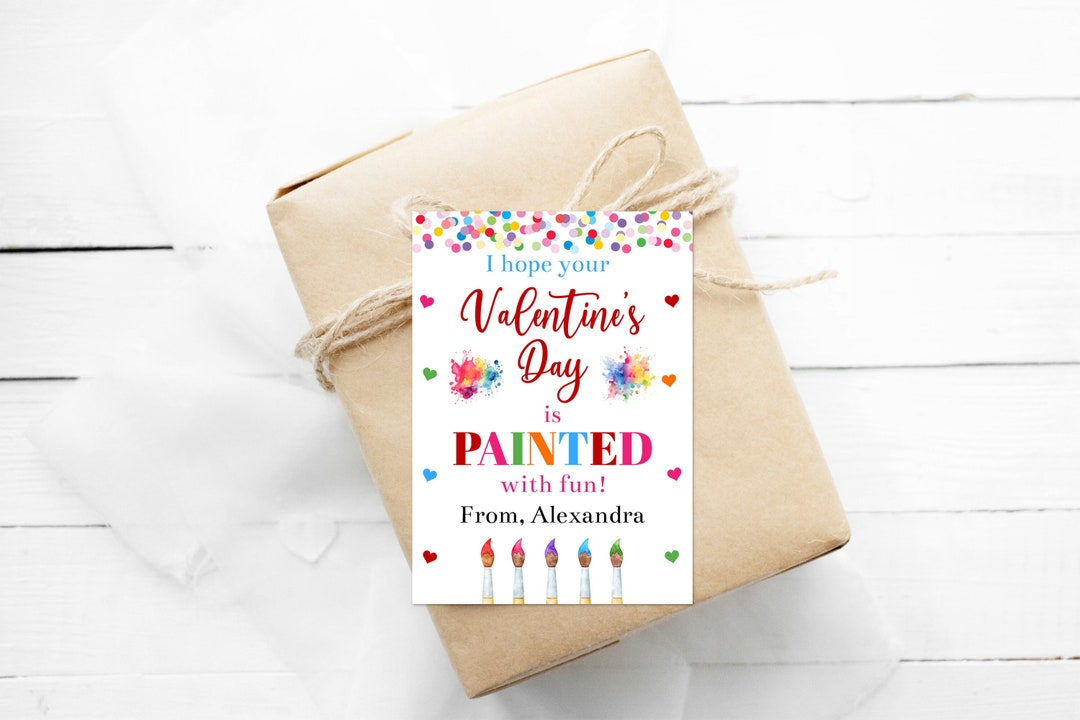 Editable I Hope Your Valentine's Day is Painted With Fun Valentine Gift ...