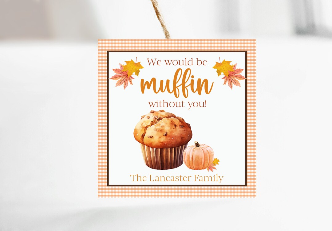 Editable We Would Be Muffin Without You Tag Template, Printable Muffin ...