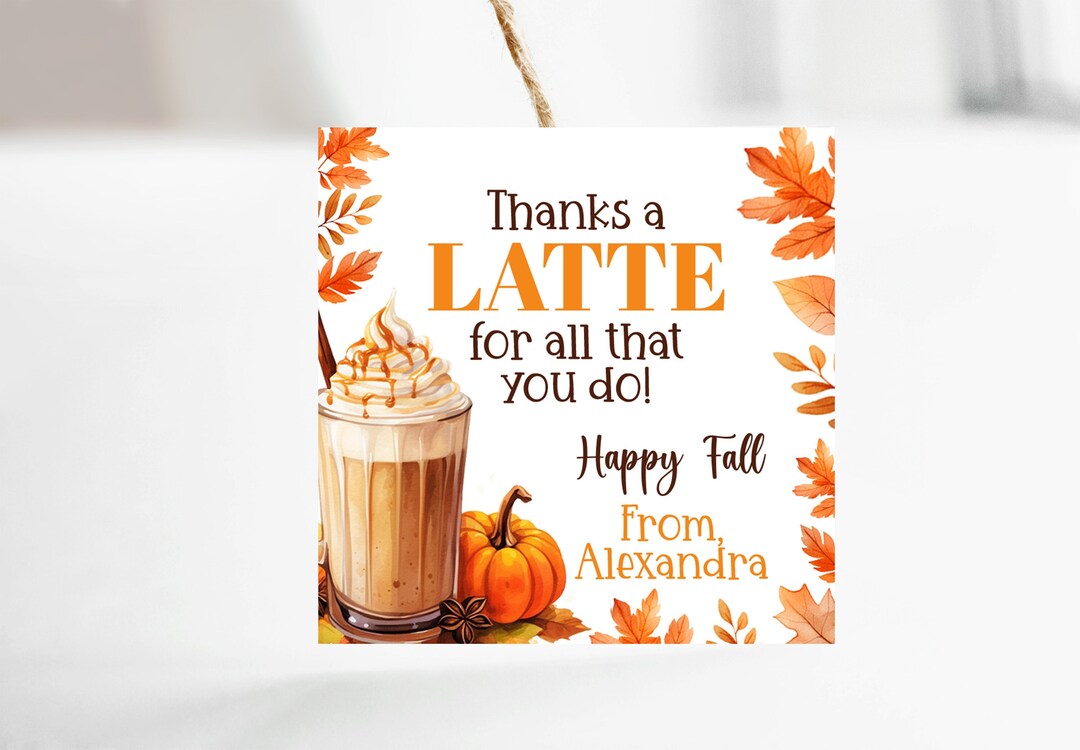Editable Latte Fall Appreciation Gift Tag Template, Printable Coffee ...