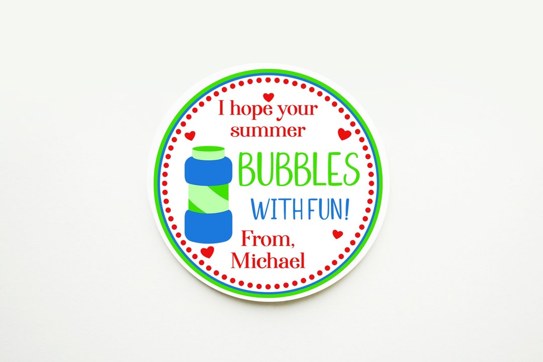 I Hope Your Summer Bubbles With Fun, Bubble Tags for End of School Year ...