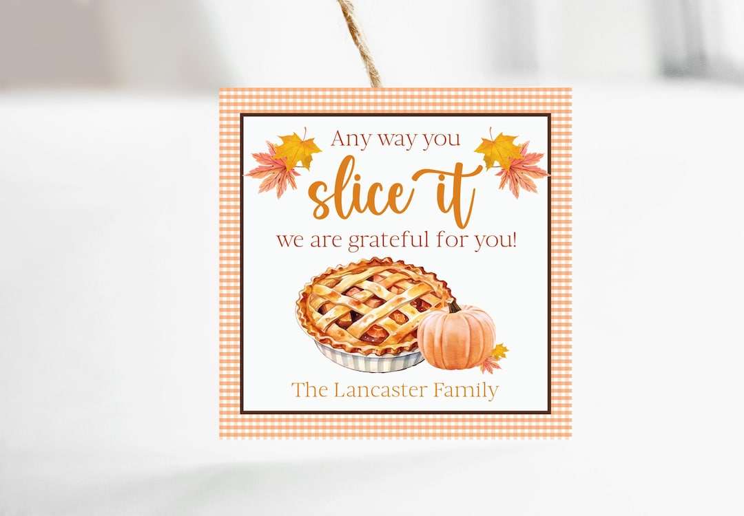 Editable Any Way You Slice It Tag Template, Printable Pumpkin Pie Tag ...