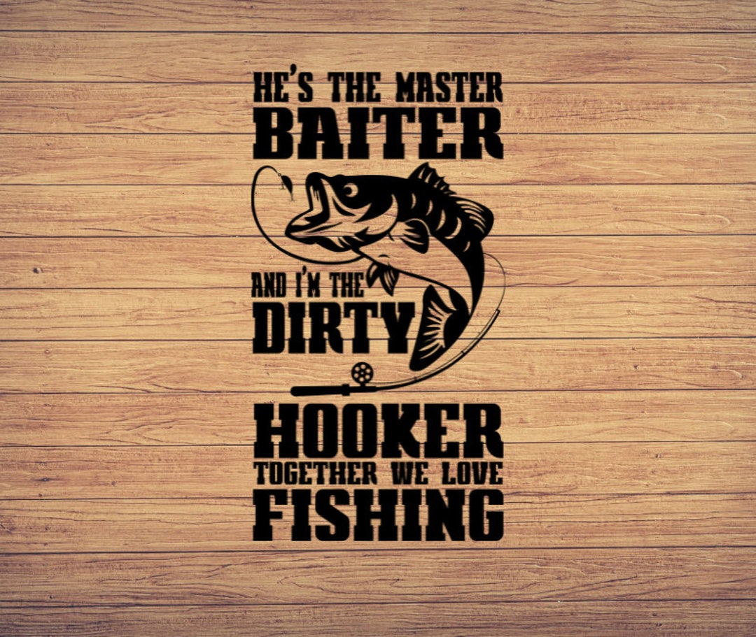 He's the Master Baiter Fishing Svg, Father's Day Svg, Fishing Svg ...