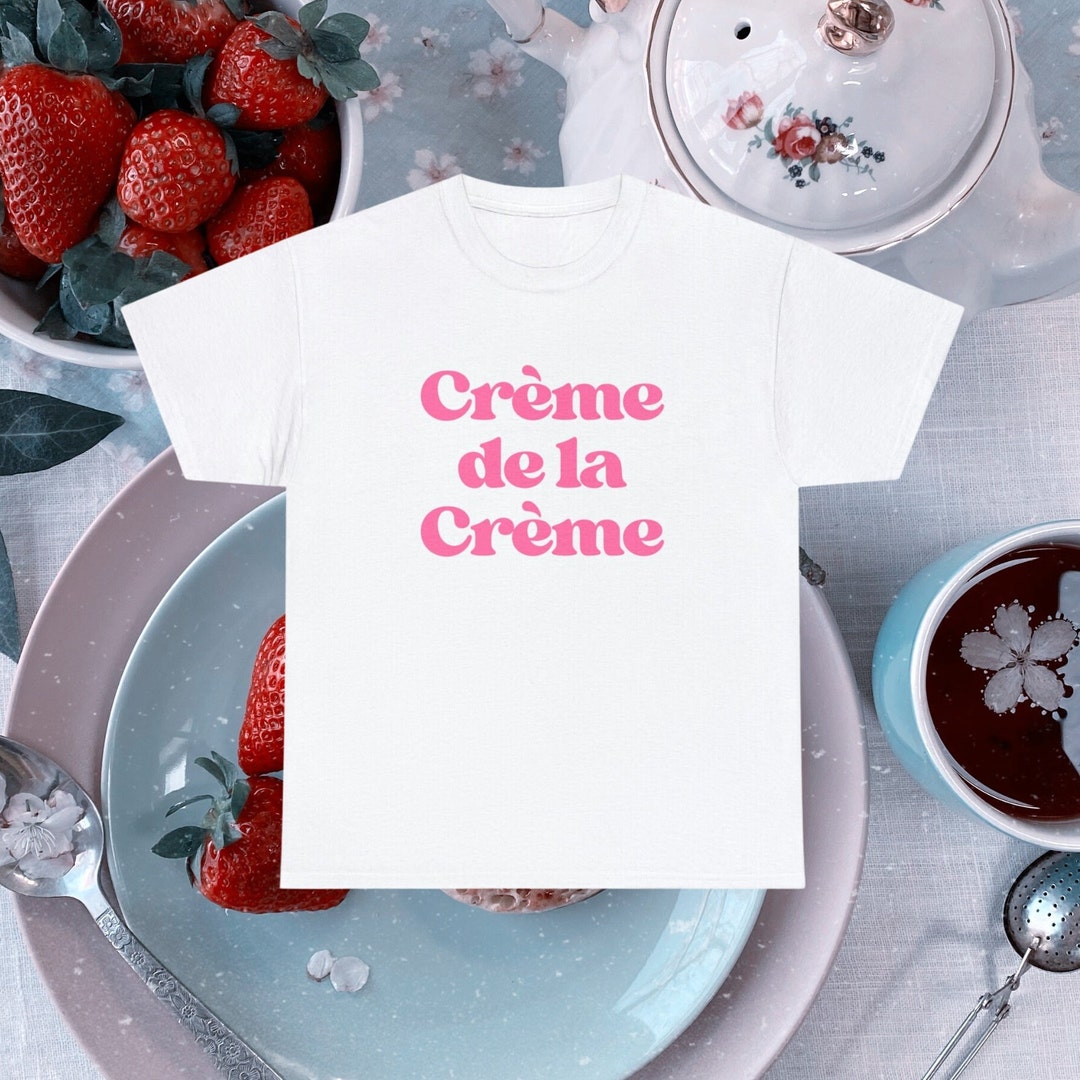 Creme De La Creme Unisex Graphic Tshirt / Y2K Slogan Tee / Empowering ...