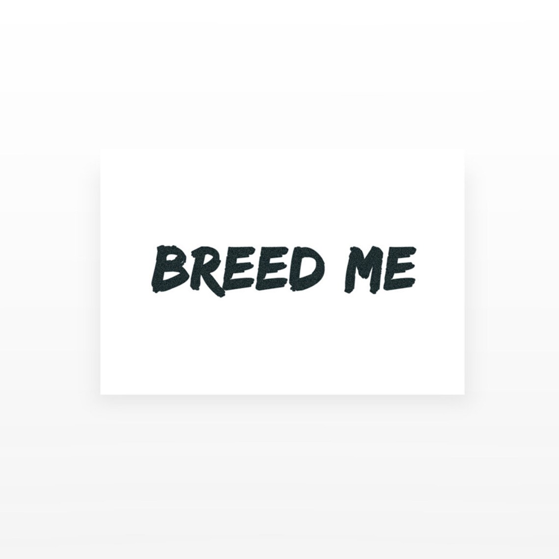 2 Breed Me Temporary Tattoo | Etsy