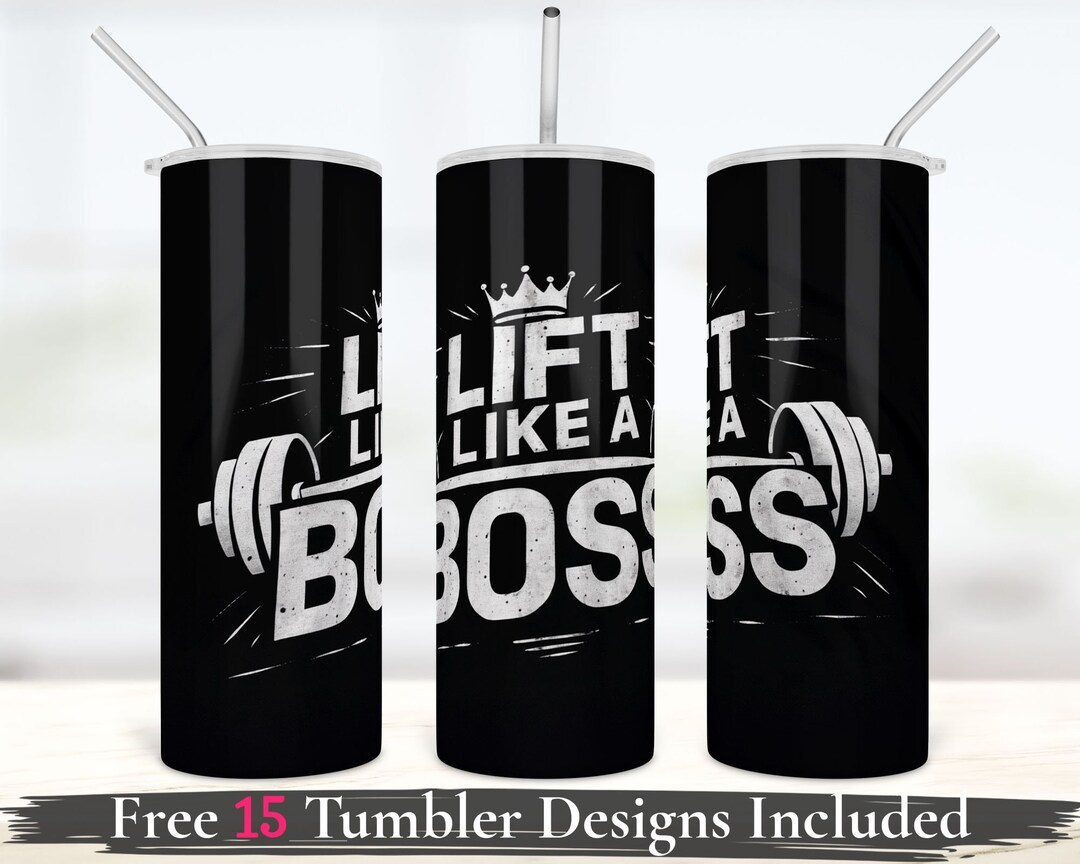 Lift Like a Boss, Tumbler Png Wrap, 20oz Skinny Tumbler Wrap, Fitness ...