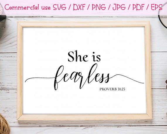 She Is Fearless Svg Proverbs 31 25 Bible Quote Svg She Is Etsy