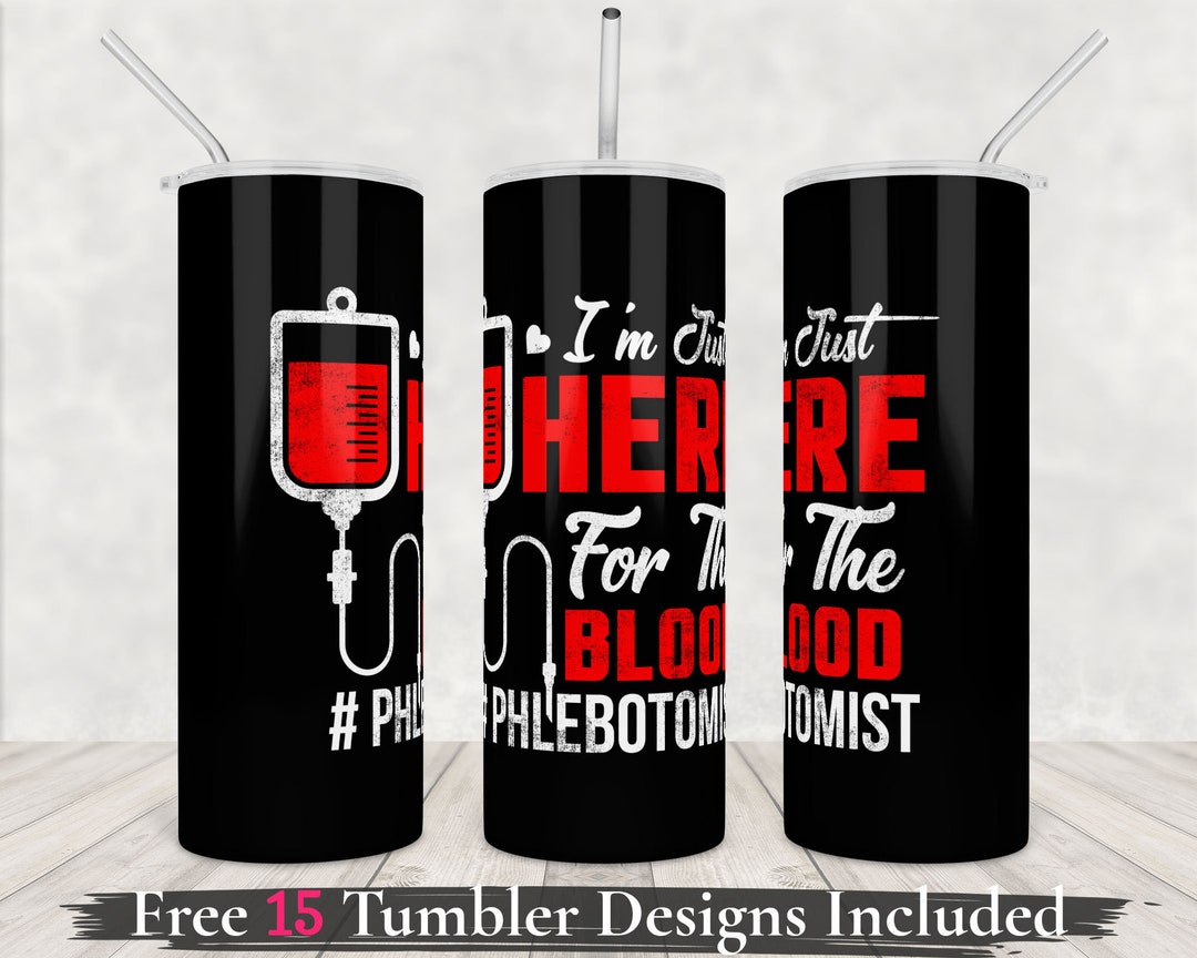 Phlebotomy Tumbler Png Wrap 20oz Skinny Tumbler Phlebotomist Nurse ...