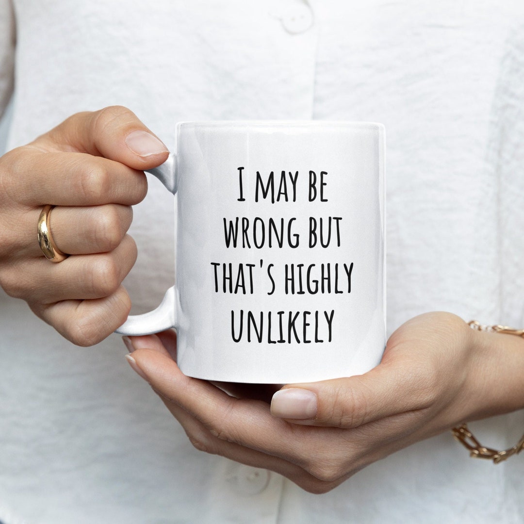 Sarcastic Mug, Funny Coffee Mug, Mugs With Sayings, 11 Oz Coffee Mug ...
