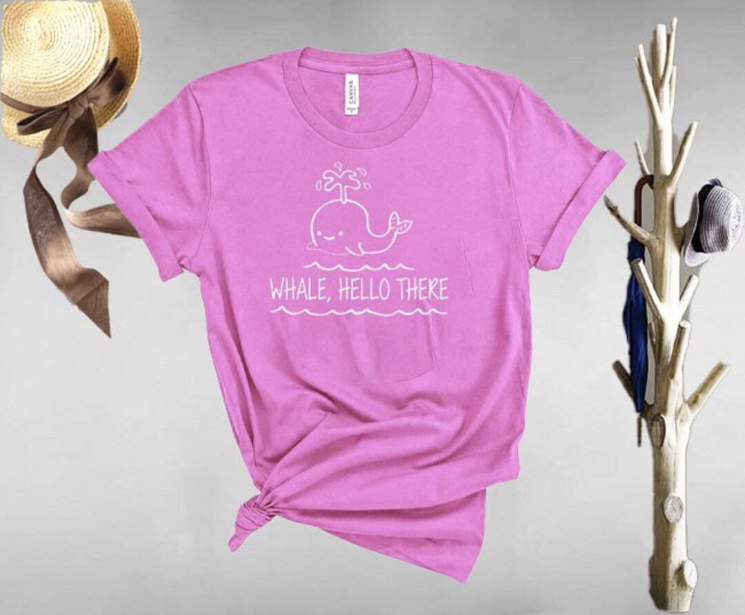 Whale Hello There Shirt | Cute Whale Tee, Hello There Shirt, Unisex ...
