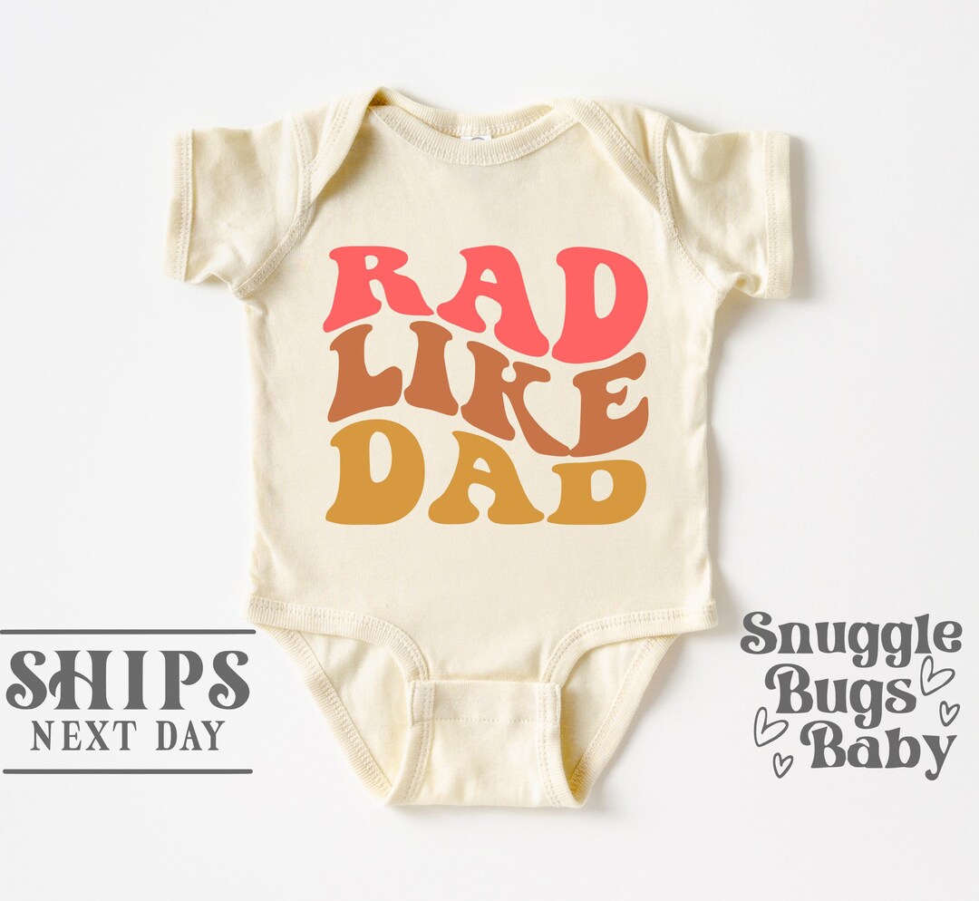 Rad Like Dad Bodysuit, Funny Retro Bodysuit, I Love My Dad Natural Baby ...